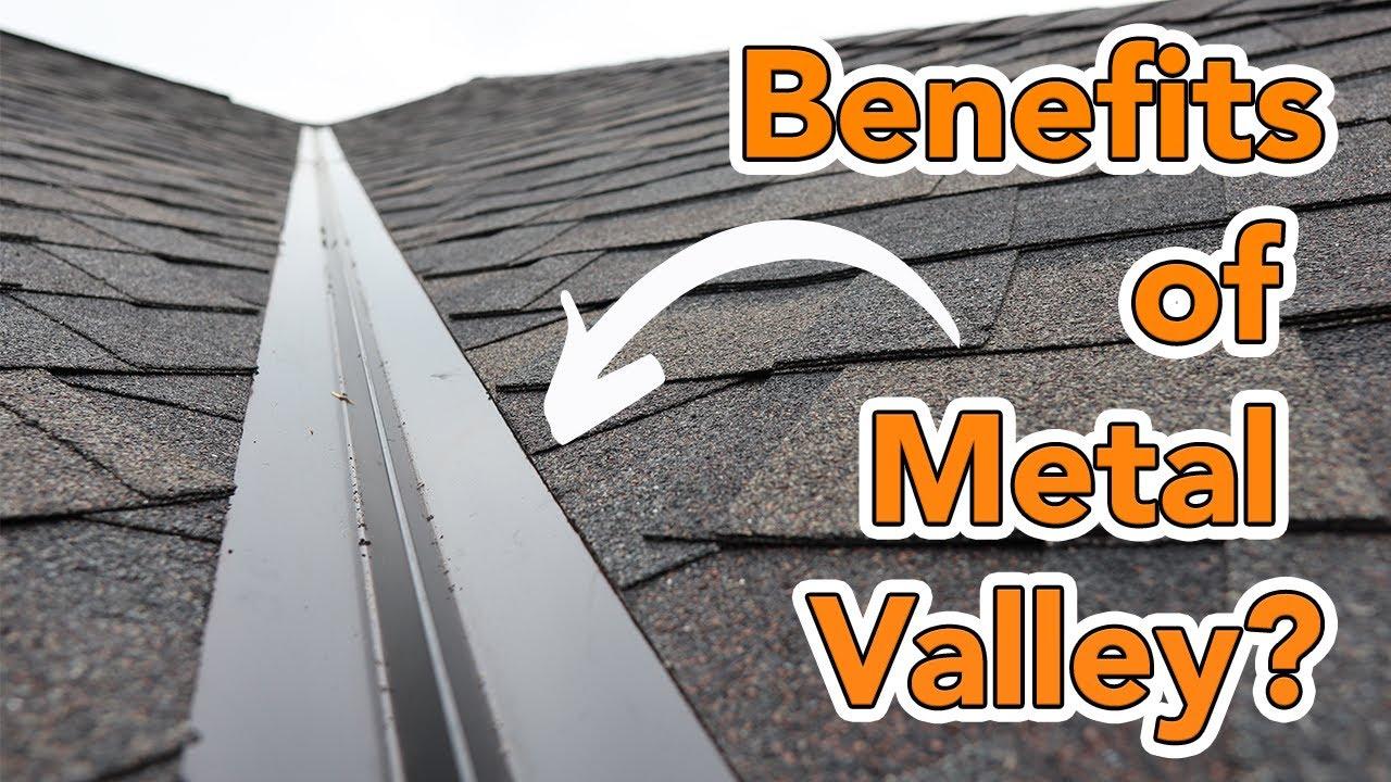 Pros Of Valley Metal On Roof | Dreamworx Roofing